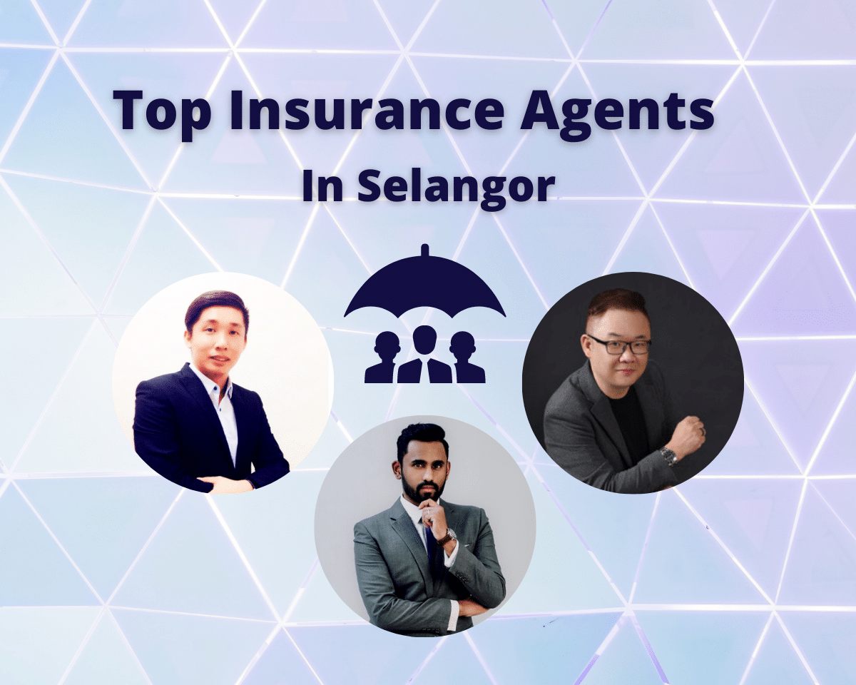Top Insurance Agents In Selangor 2022