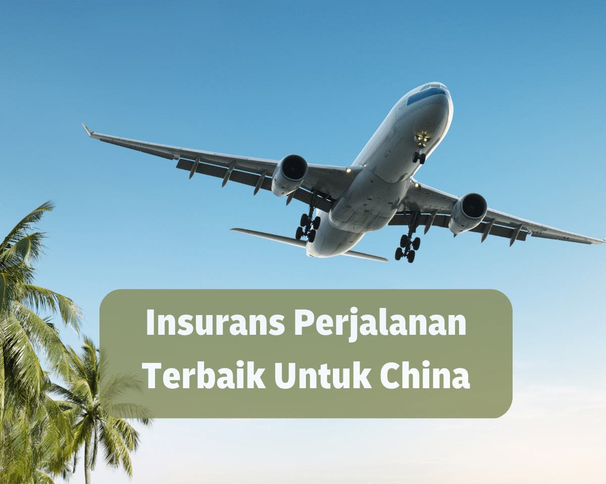 Manakah insurans perjalanan terbaik untuk China?