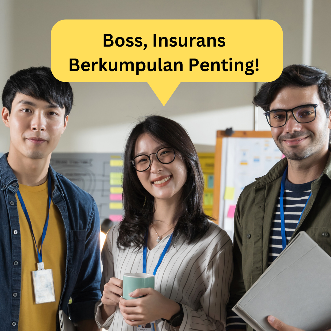 Boss, Insurans Berkumpulan Penting!